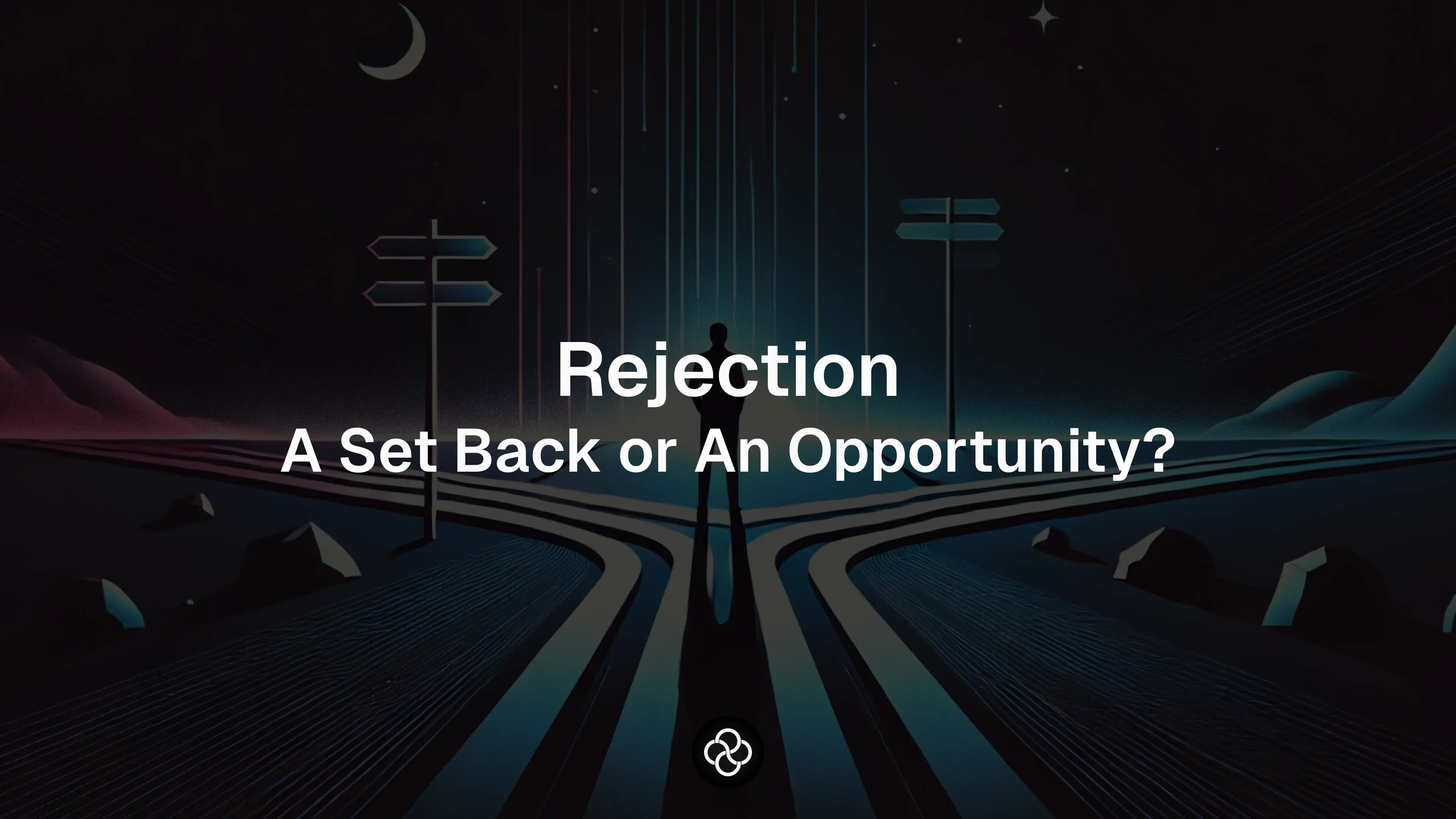 Is Rejection a Setback or One Big Opportunity? Check it Out